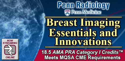 Penn Radiology Breast Imaging Essentials and Innovations 2024 - Medical ...