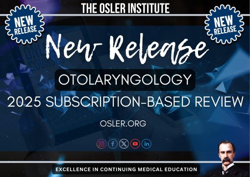 The Osler Otolaryngology 2025 Subscription-Based Review | MedicalAmboss